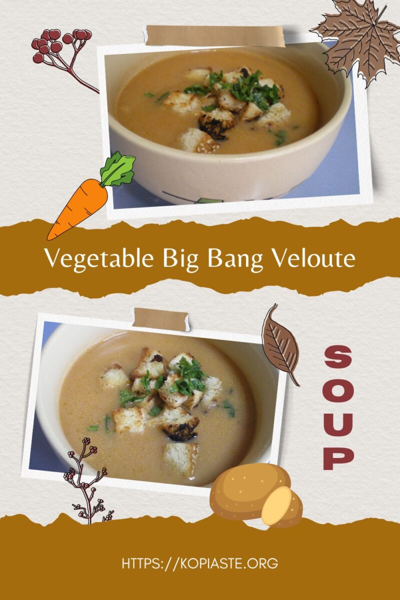 Hortosoupa or The Big Bang Vegetable Veloute Soup - Kopiaste..to Greek ...