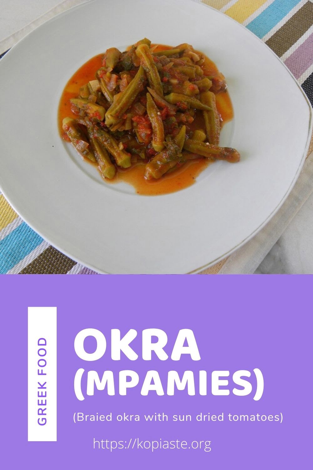 Mpamies me liastes ntomates (Braised Okra with sun-dried tomatoes ...