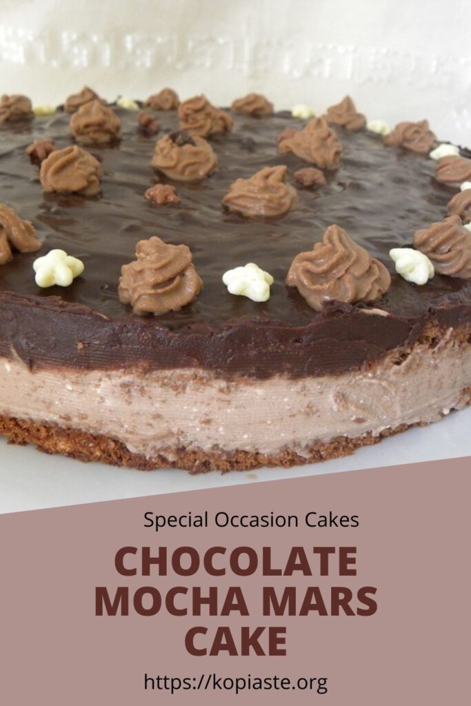 Chocolate Mocha Mars Cake for Mother's Day - Kopiaste..to Greek Hospitality