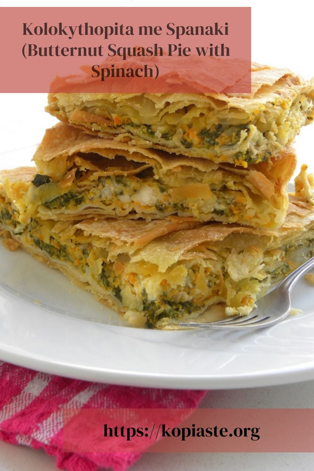 Kolokythopita me Spanaki (Butternut Squash Pie with Spinach) - Kopiaste ...